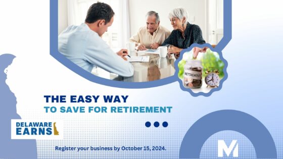 Delaware EARNS: A New Retirement Savings Opportunity for Businesses and ...