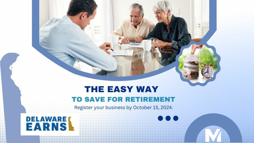 Delaware EARNS: A New Retirement Savings Opportunity for Businesses and ...
